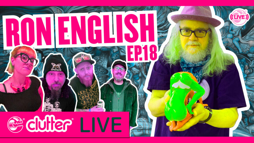 Clutter Live! Ep 18 – Ron English!